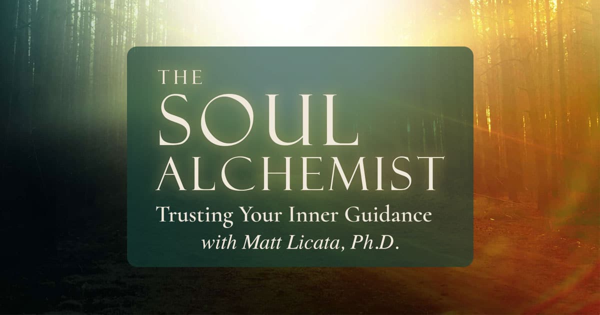 The Soul Alchemist - Matt Licata, PhD